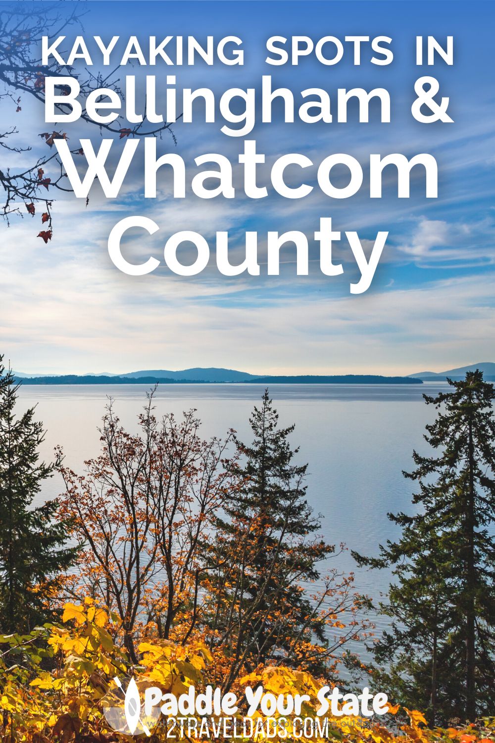 Best Kayaking Spots in Bellingham and Whatcom County